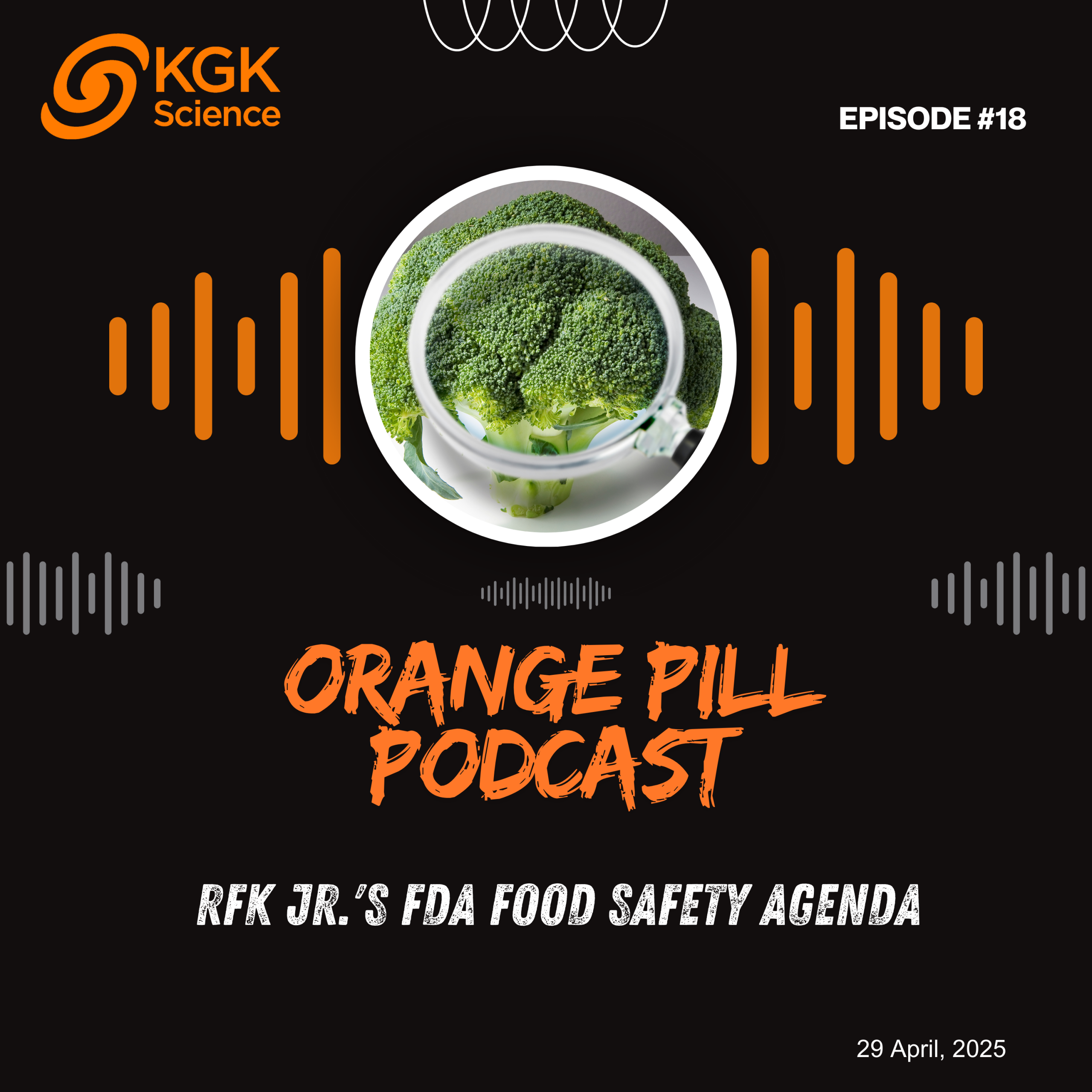 Episode 18: RFK Jr.'s FDA Food Safety Agenda - KGK Science Inc.