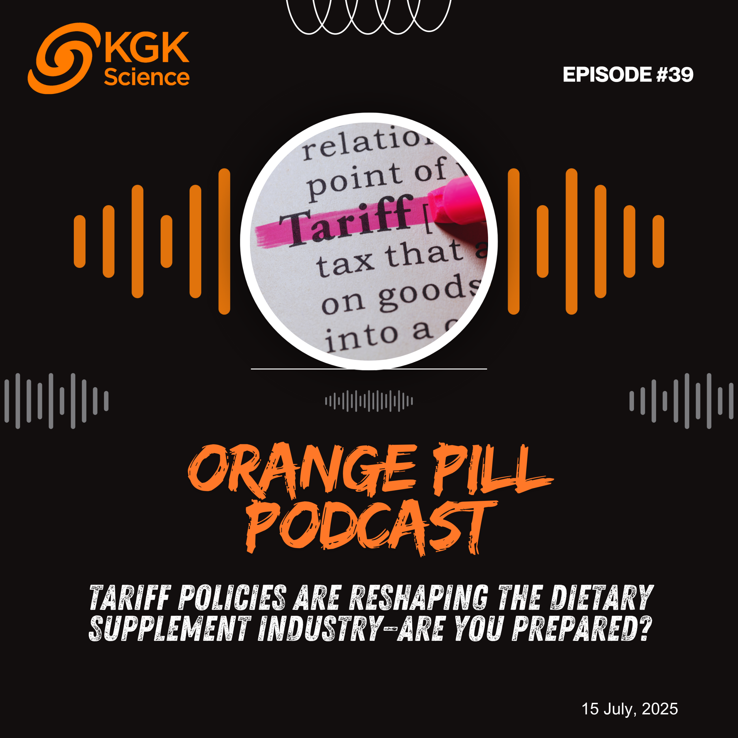 Episode 39: Tariff policies are reshaping the dietary supplement ...